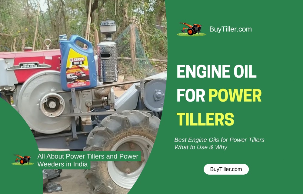 Best Engine Oils for Power Tillers What to Use & Why - BuyTiller.com